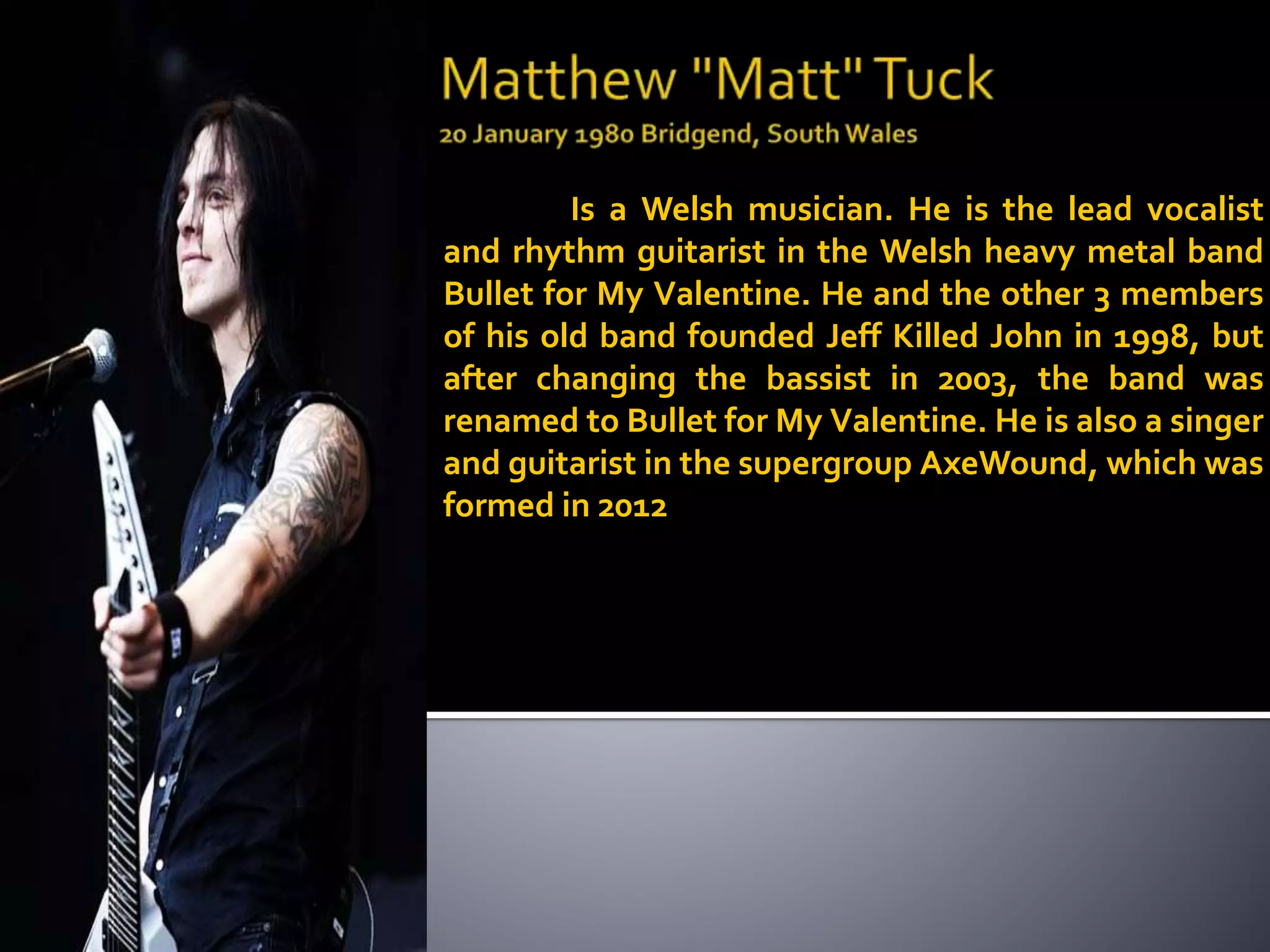 Matthew Tuck | PPTX | Rock Music | Music