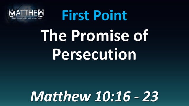 Matthew 10:16 - 25 Sermon Enduring to the End | PPT