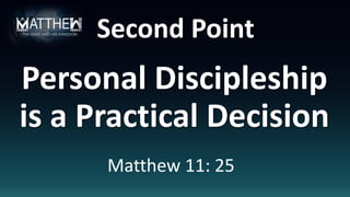 Matthew 11:25 - 30: The Importance of Personal Discipleship | PPTX