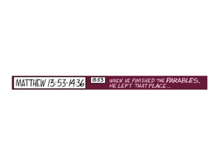 A Cartoonist's Guide to Matthew 13:53-15:36 | PPTX