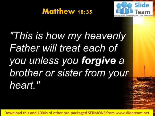 Matthew 18 35 you forgive a brother or sister power point church sermon ...