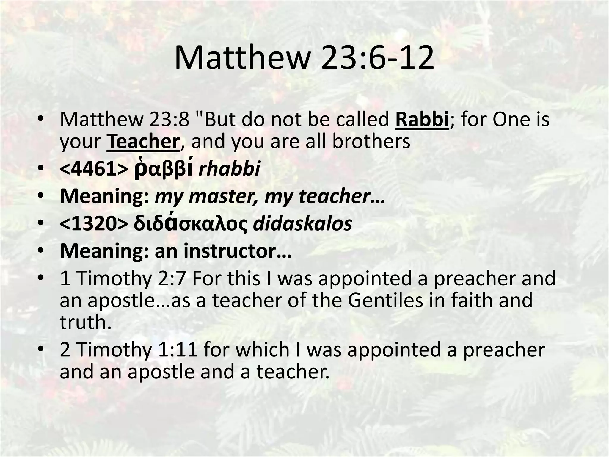 Matthew 23, unwilling, chair of moses seat, burdens, phylacteries ...