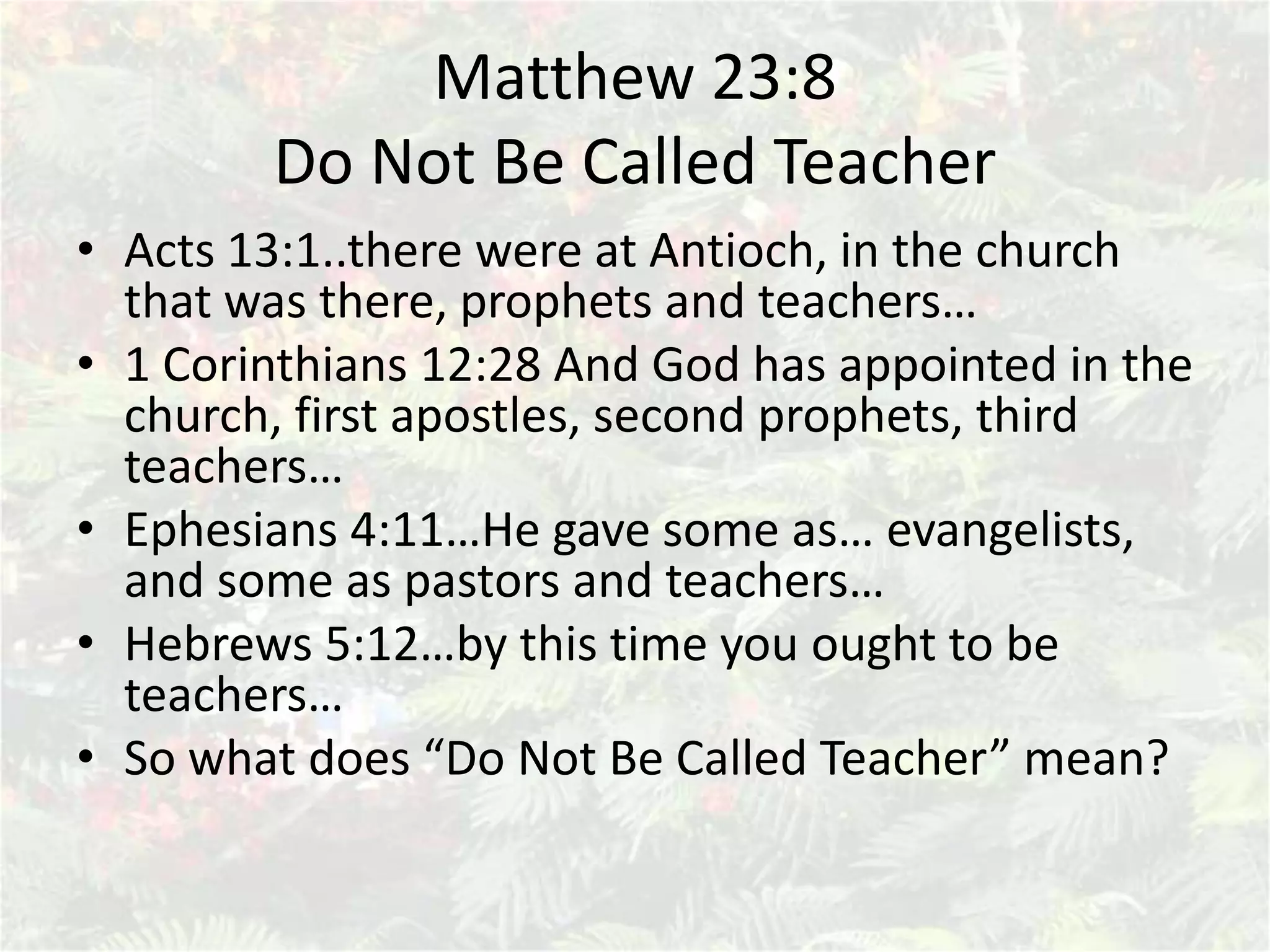 Matthew 23, unwilling, chair of moses seat, burdens, phylacteries ...