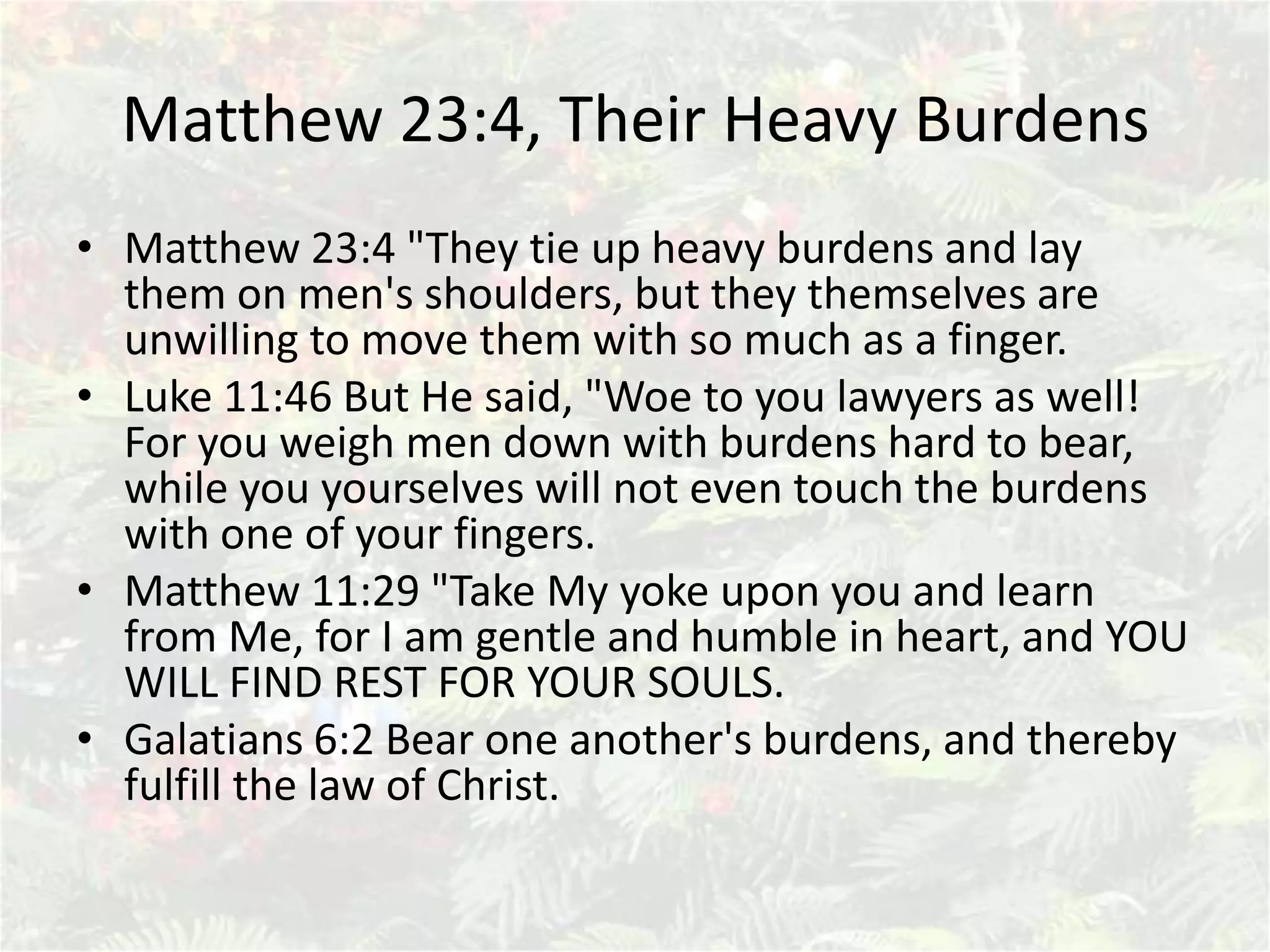 Matthew 23, unwilling, chair of moses seat, burdens, phylacteries ...