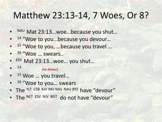 Matthew 23, unwilling, chair of moses seat, burdens, phylacteries ...