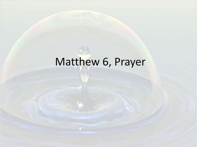 Matthew 5 6, prayer, ss | PPTX | Christianity | Religion & Spirituality