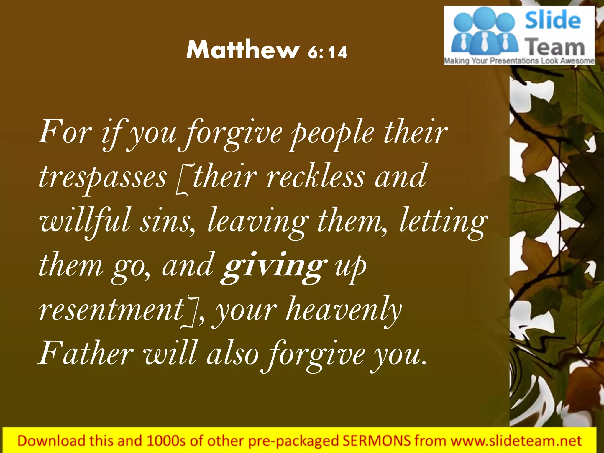 Matthew 6 14 your heavenly father will also forgive power point church ...