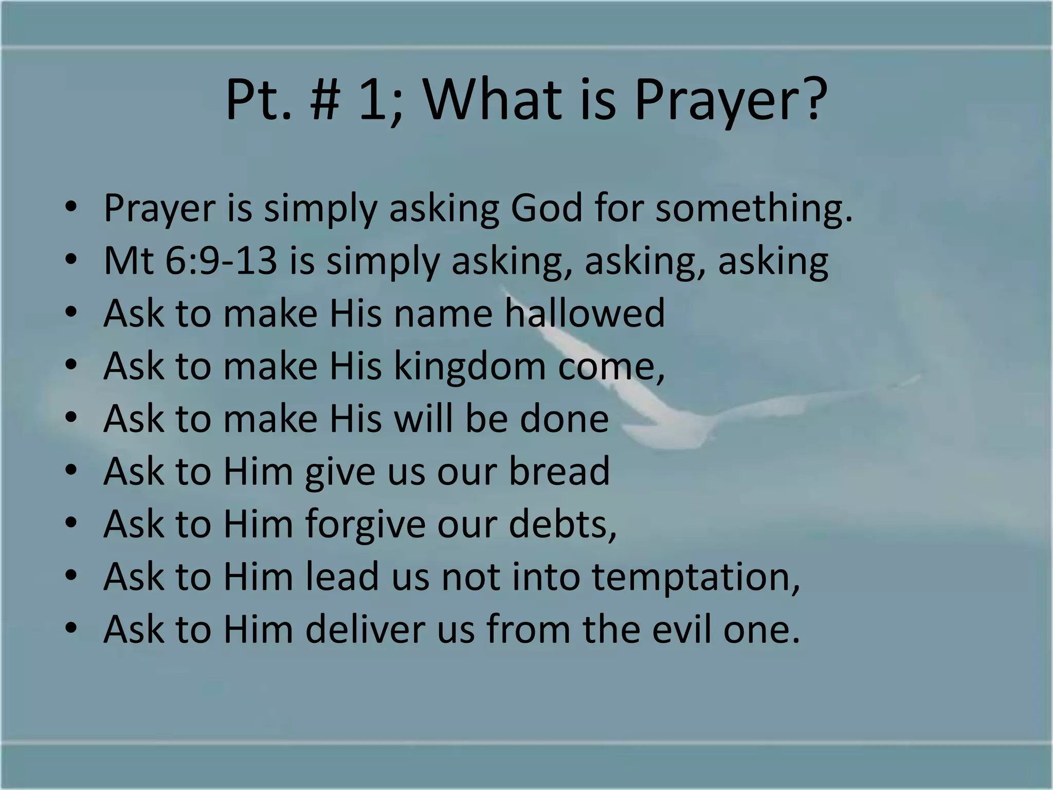 Matthew 6, Prayer, What is Prayer and What's It For, ss, 3 Nines for ...
