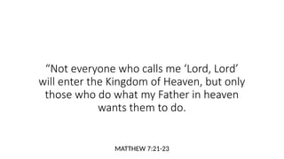 MATTHEW 7 21-23 - Copy.................... | PPTX