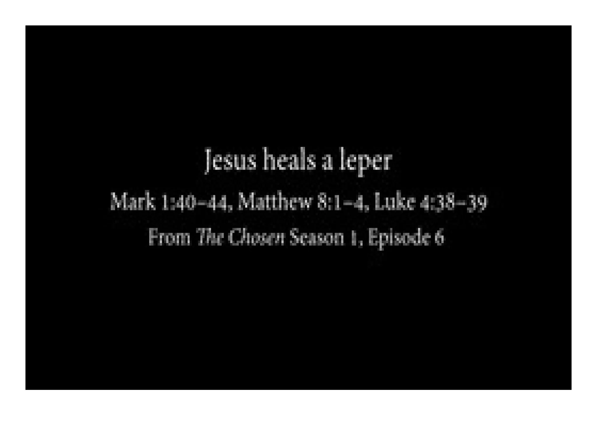 Matthew 8: Jesus Heals a Man With Leprosy | PPTX