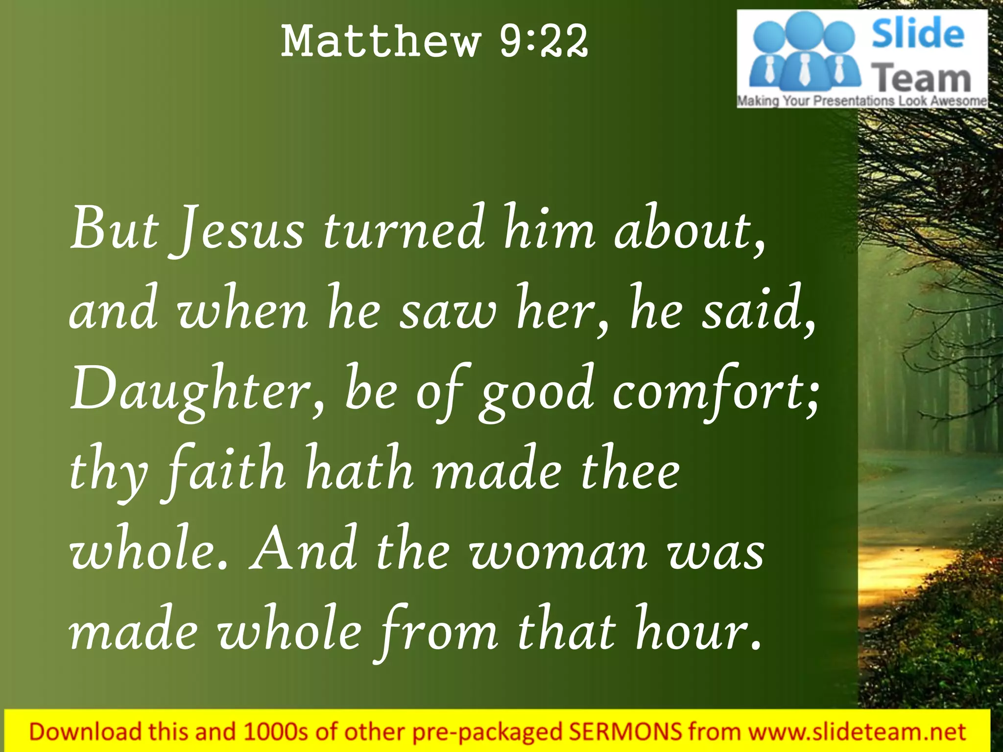 Matthew 9 22 the woman was healed power point church sermon | PDF
