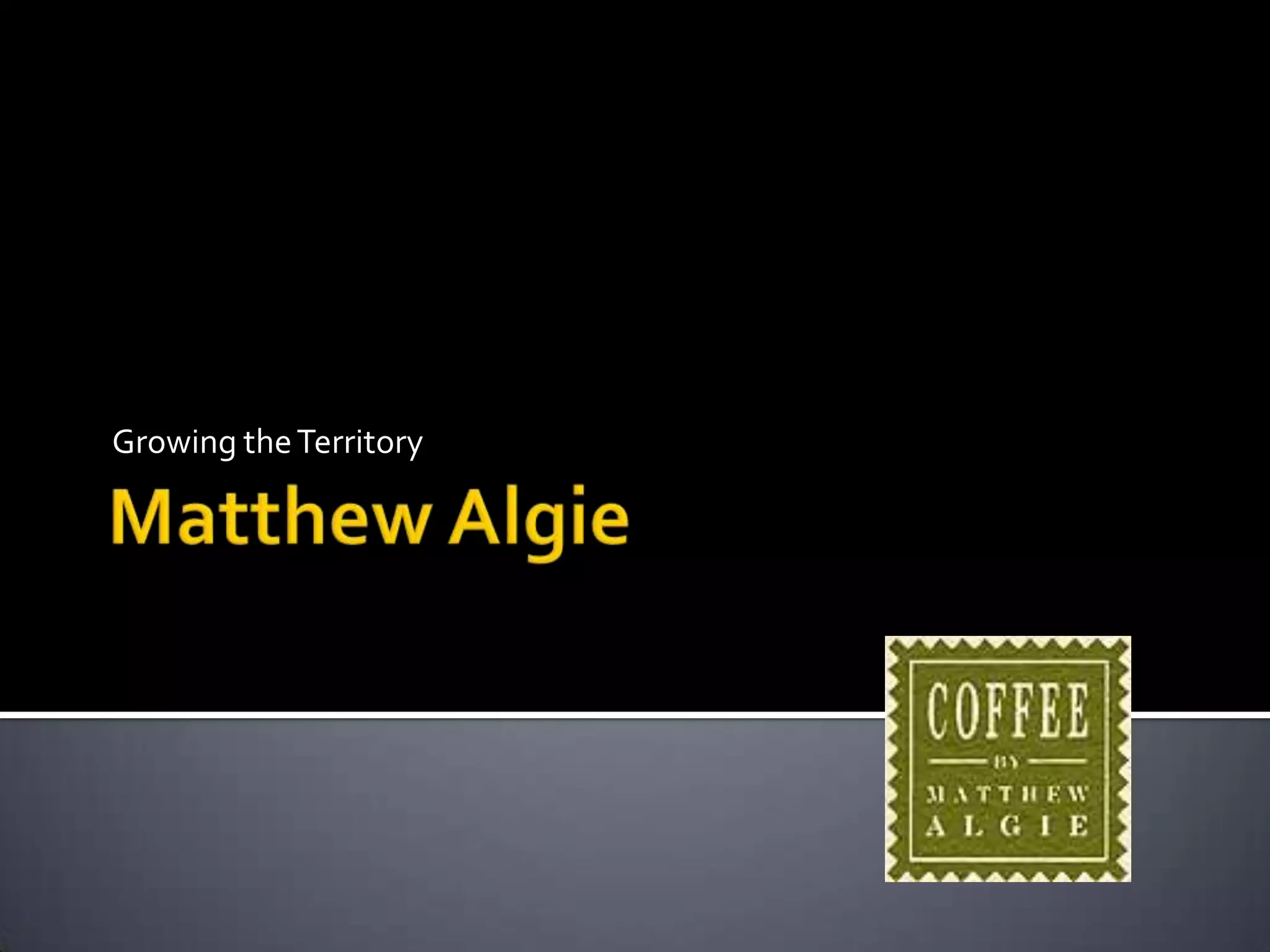 Matthew algie growing-the_territory[1] | PPTX