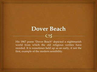 Matthew Arnold's Biography and Analysis of his Dover Beach | PPTX