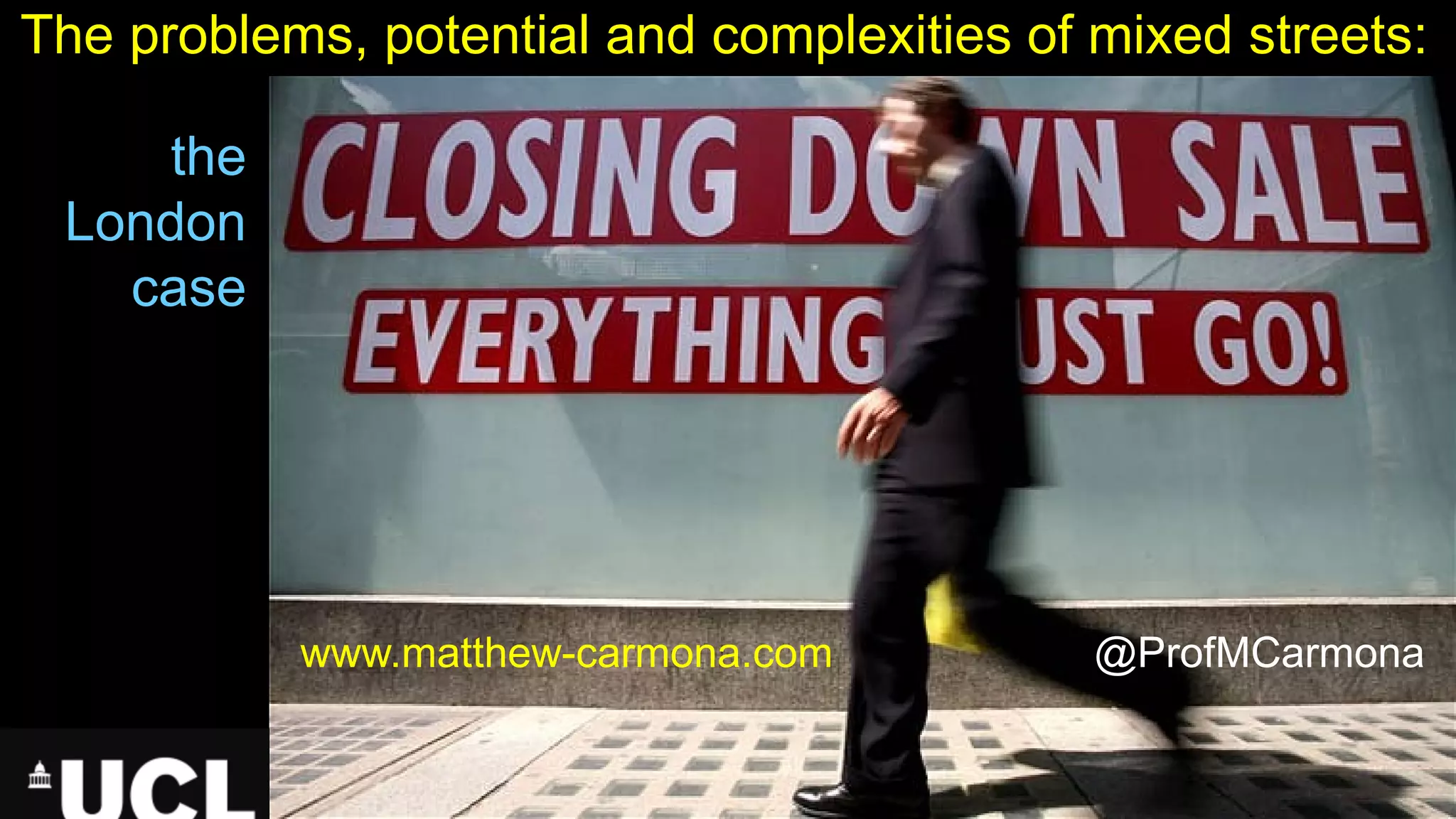 The problems, potentials and complexities of mixed streets - Matthew ...