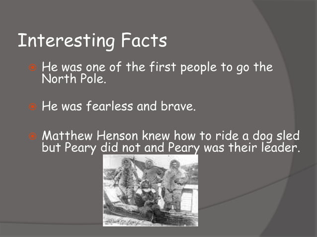 Matthew henson’s life | PPTX