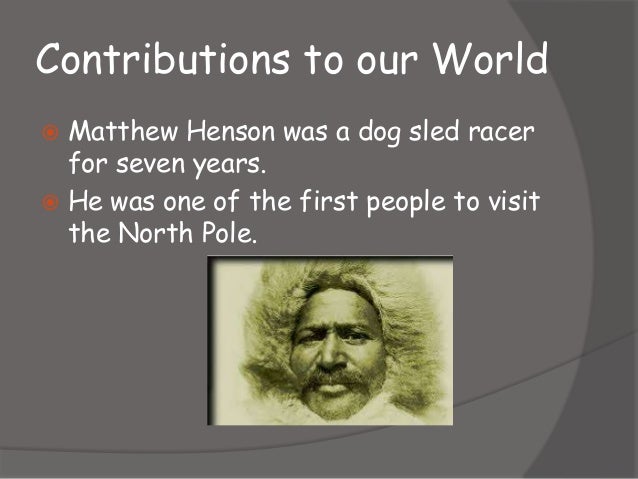Matthew Henson s Life Matthew Henson s Life