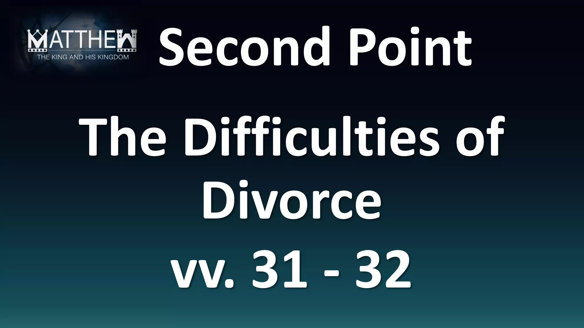 Matthew 5:27 - 32 Sermon: Lust and Divorce | PPT