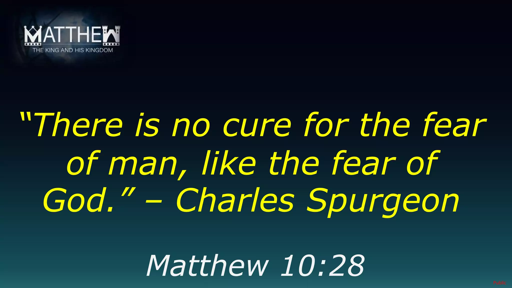 Matthew 10:26 - 33 Do Not Fear | PPT