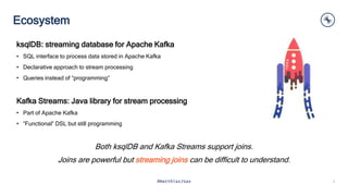 Temporal-Joins in Kafka Streams and ksqlDB | Matthias Sax, Confluent | PPT