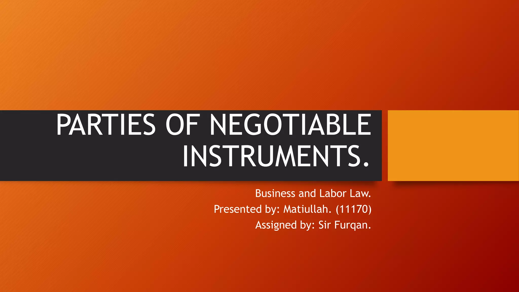 parties of Negotiable Instruments | PPTX