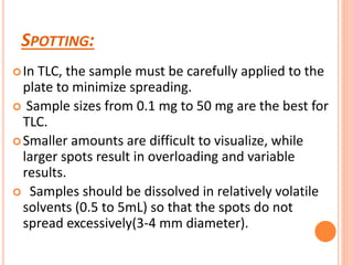 THIN LAYER CHROMATOGRAPHY | PPTX
