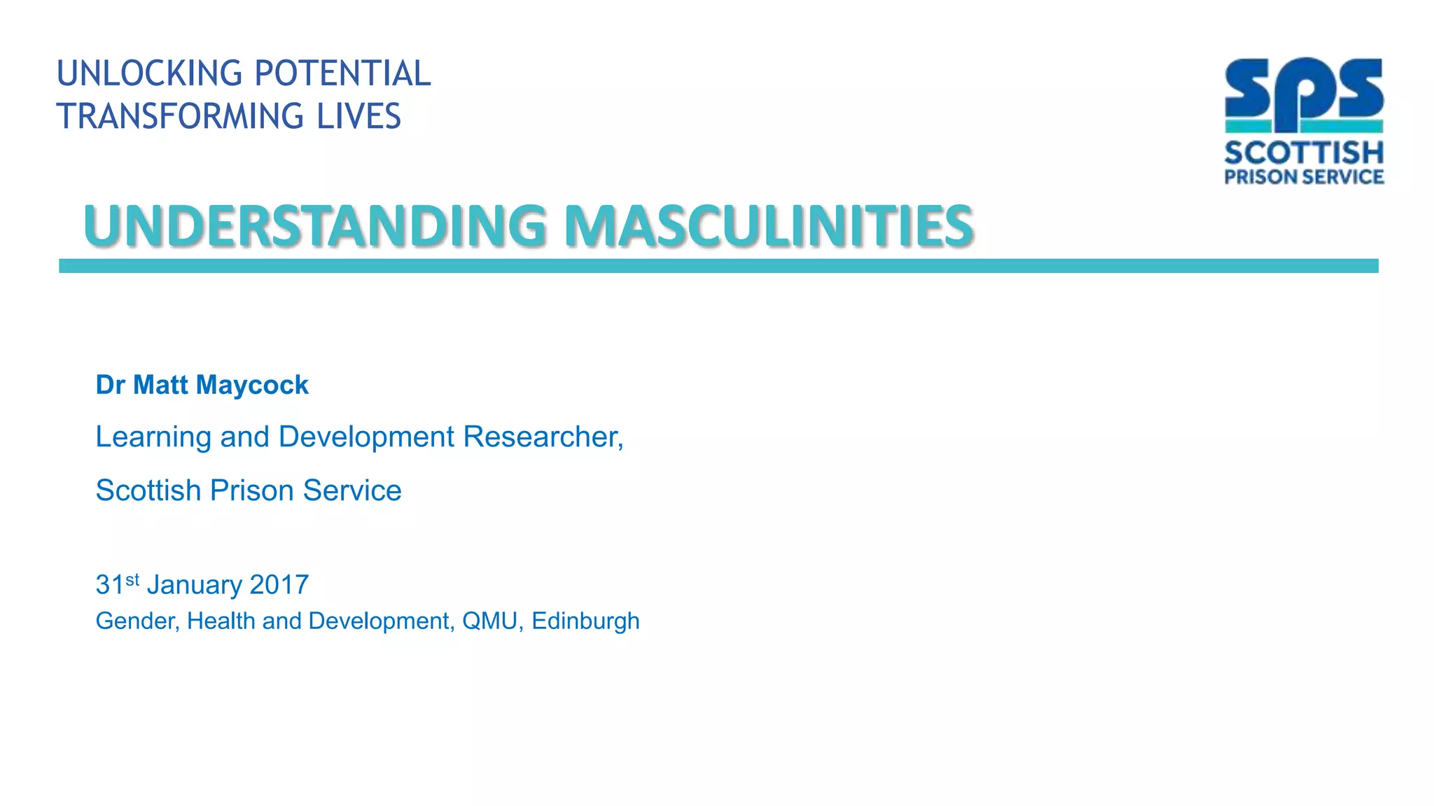 Matt maycock Understanding Masculinity 31st jan 2017 v3 | PPT