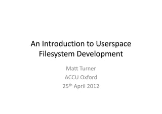 An Introduction to User Space Filesystem Development | PPT