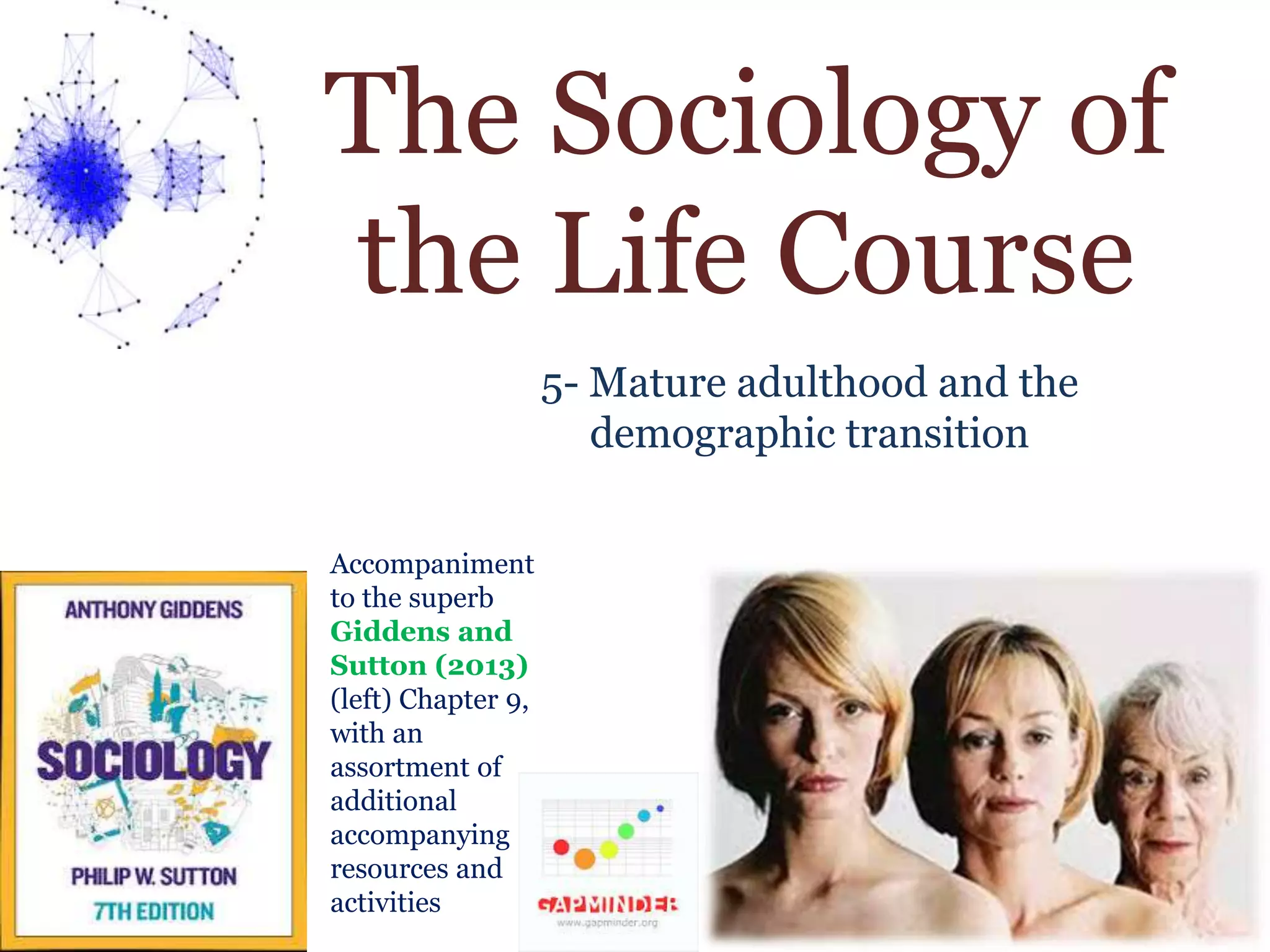 The Sociology of the Life Course 5- Mature Adulthood and the ...