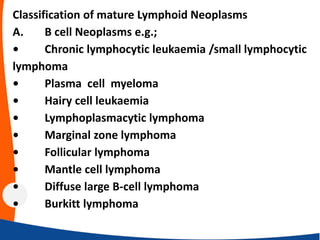 Haematology Mature lymphoid neoplasms | PPTX