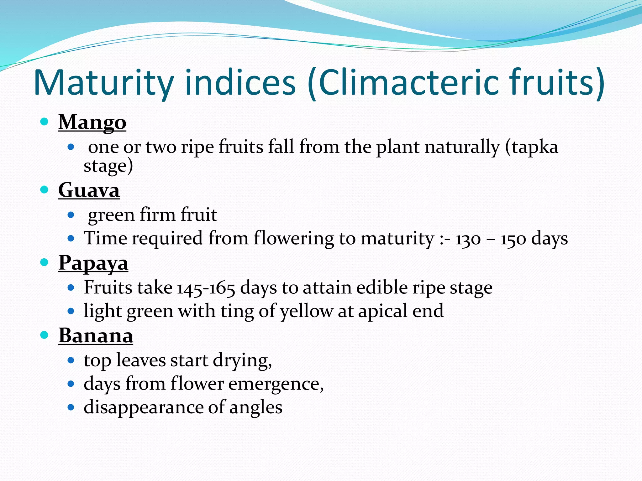 Maturity indices climacteric and non-climacteric fruits | PPTX