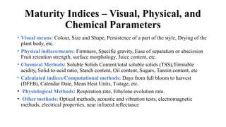 Maturity Indices in different horticultural crops | PPTX
