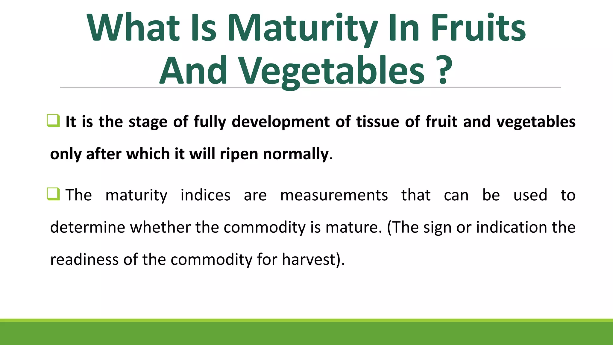 Maturity Indices Of Fruit And Vegetable.pptx