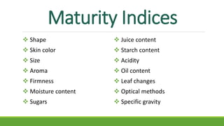 Maturity Indices Of Fruit And Vegetable.pptx