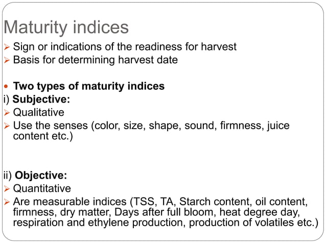 Maturity indices of fruits and vegetables | PPTX | Agriculture | Industries