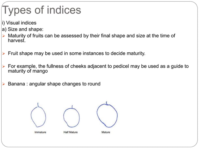 Maturity indices of fruits and vegetables | PPTX | Agriculture | Industries