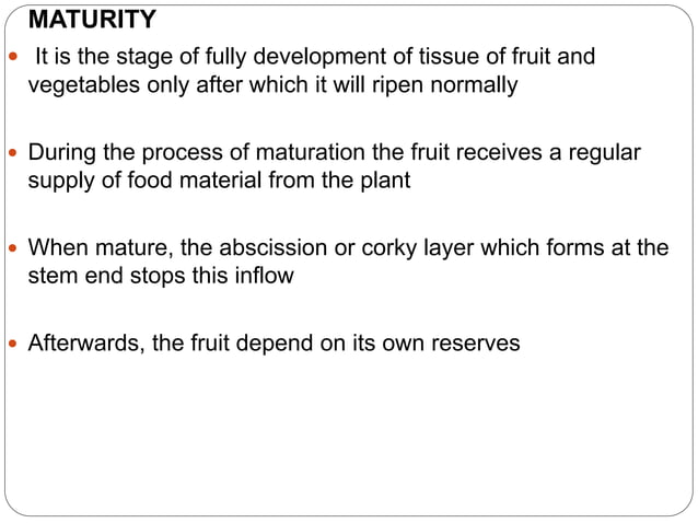 Maturity indices of fruits and vegetables | PPTX | Agriculture | Industries
