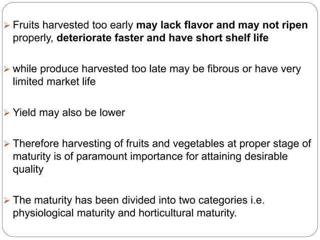 Maturity indices of fruits and vegetables | PPTX | Agriculture | Industries