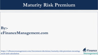 Maturity Risk Premium | PPTX | Business | Business and Finance
