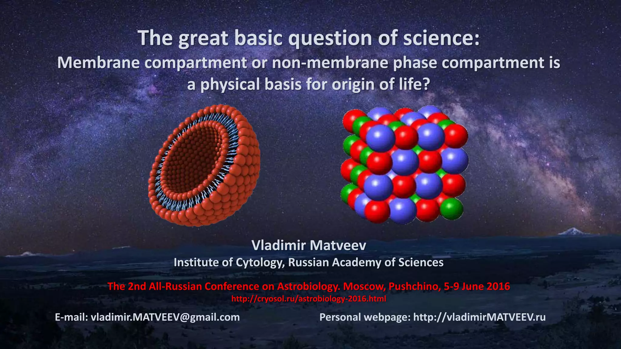 The great basic question of science: Membrane compartment or non ...