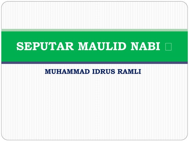 Kosep dan Dalil Maulid Nabi Muhammad SAW | PPT