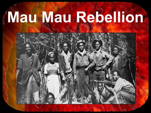 Mau Mau Rebellion Presentation | PPT