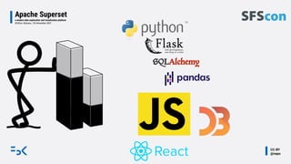 SFScon21 - Maurizio Napolitano - Apache Superset - A modern data ...