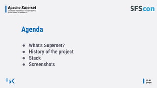 SFScon21 - Maurizio Napolitano - Apache Superset - A modern data ...