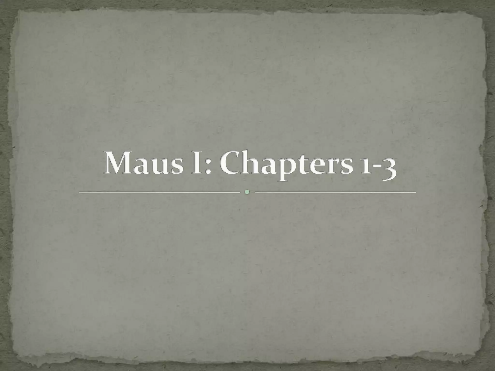 Maus i chaps 1 3 | PPT