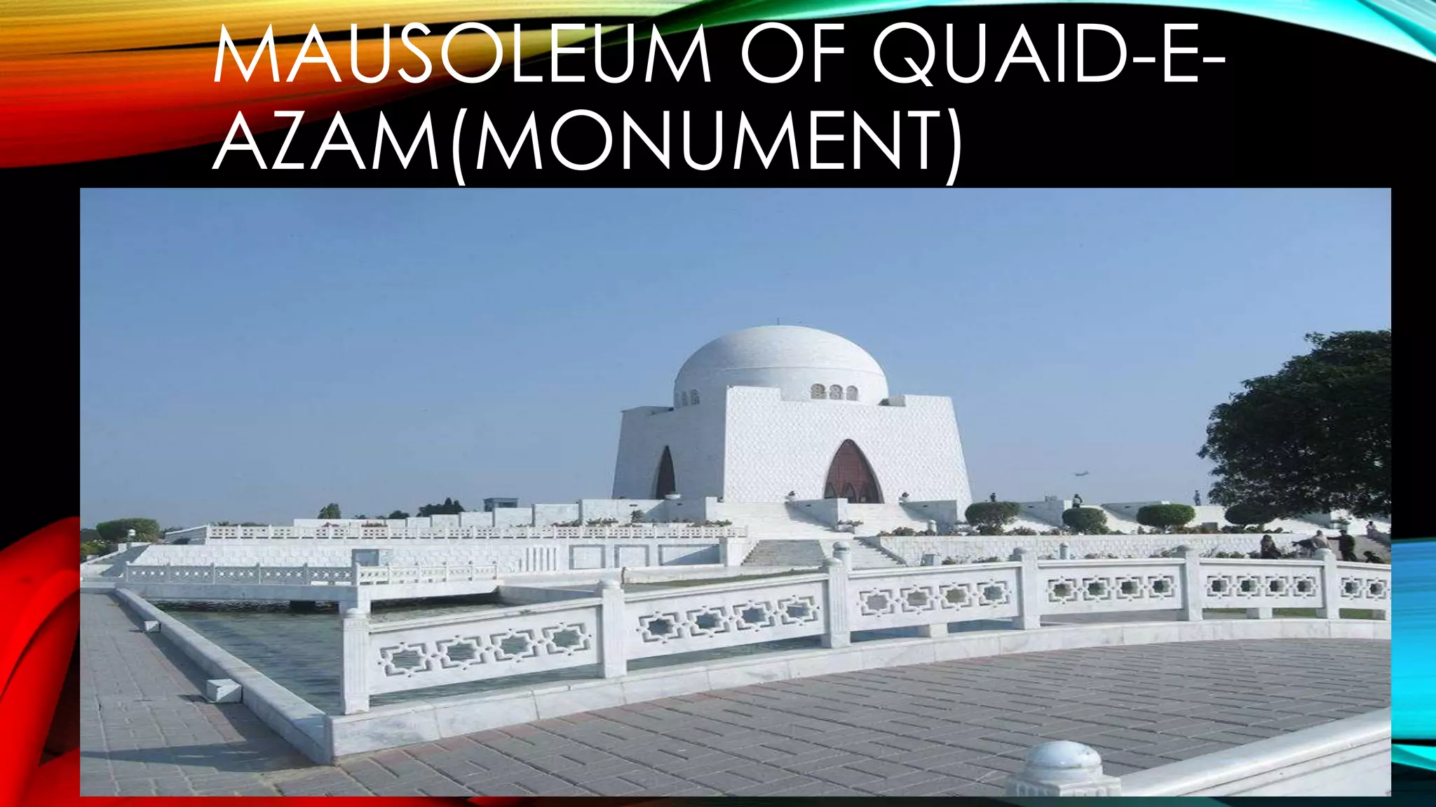 Mausoleum of quaid e-azam(monument) | PPTX