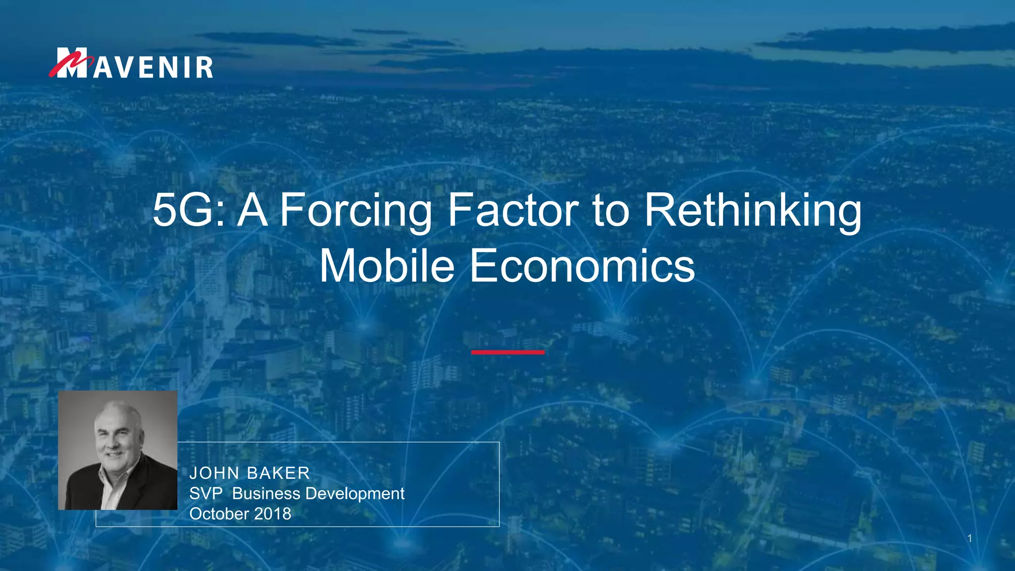 Mavenir 5G is a forcing factor for Virtualization and vRAN is critical success factor. | PPT