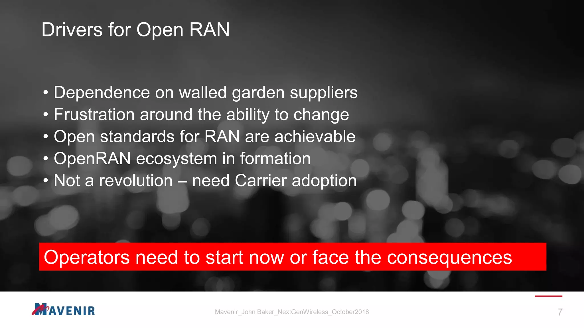 Mavenir 5G is a forcing factor for Virtualization and vRAN is critical success factor. | PPT