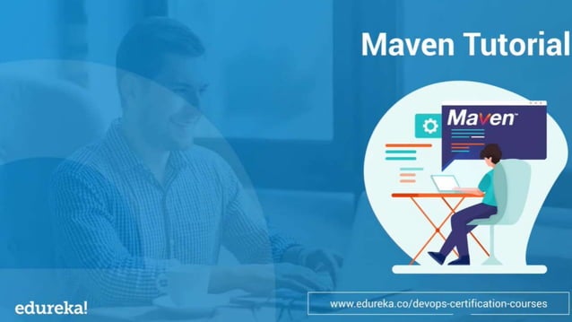 Maven Tutorial for Beginners | Edureka | PPT