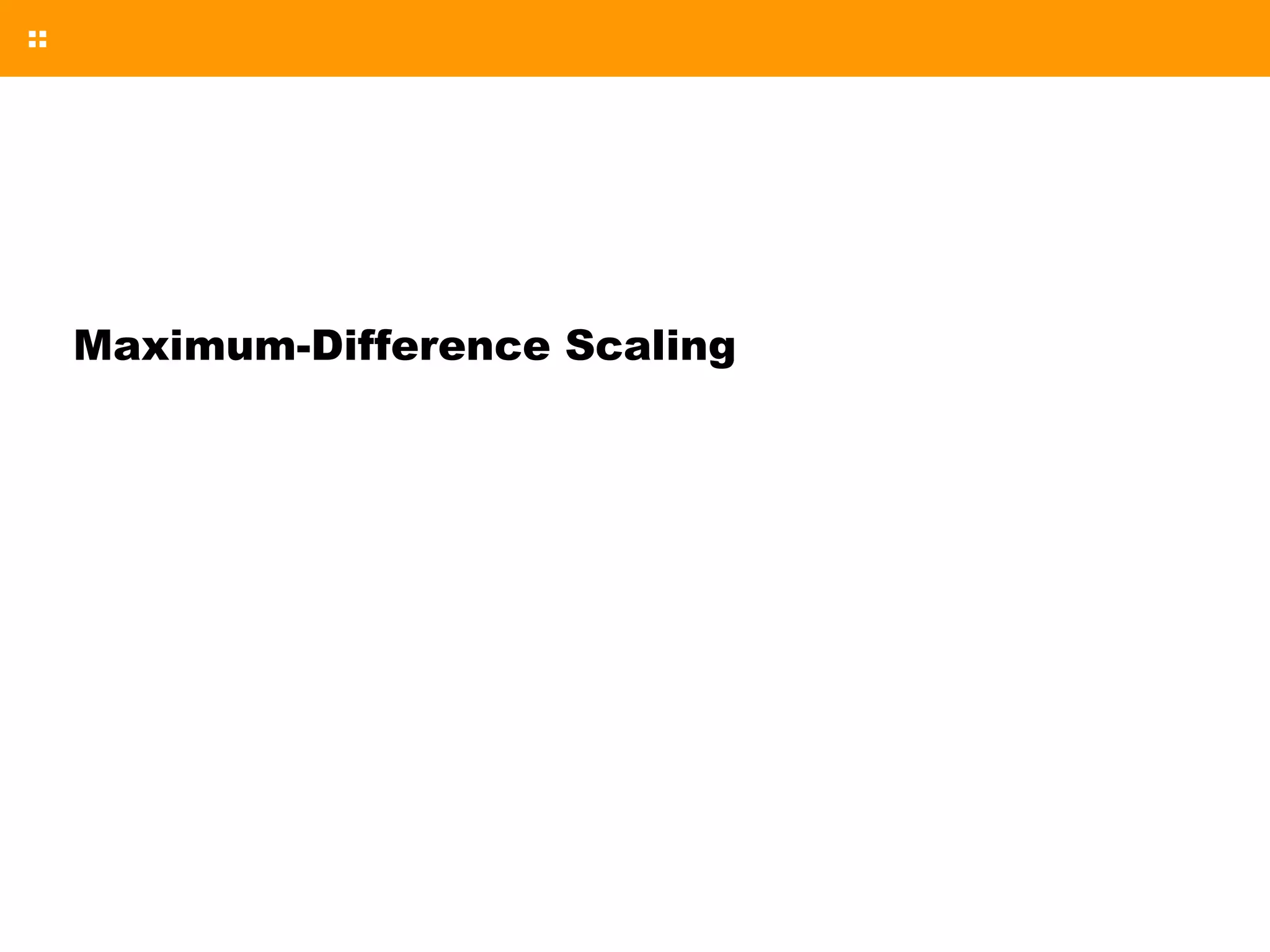 Maximum Difference Scaling | PPT