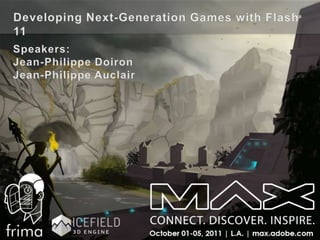 Developing Next-Generation Games with Stage3D (Molehill) | PPT